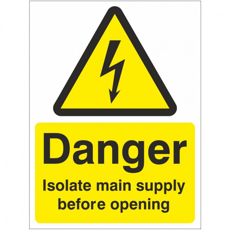 Danger Isolate Main Supply Before Opening Sign – The-Safety.Shop
